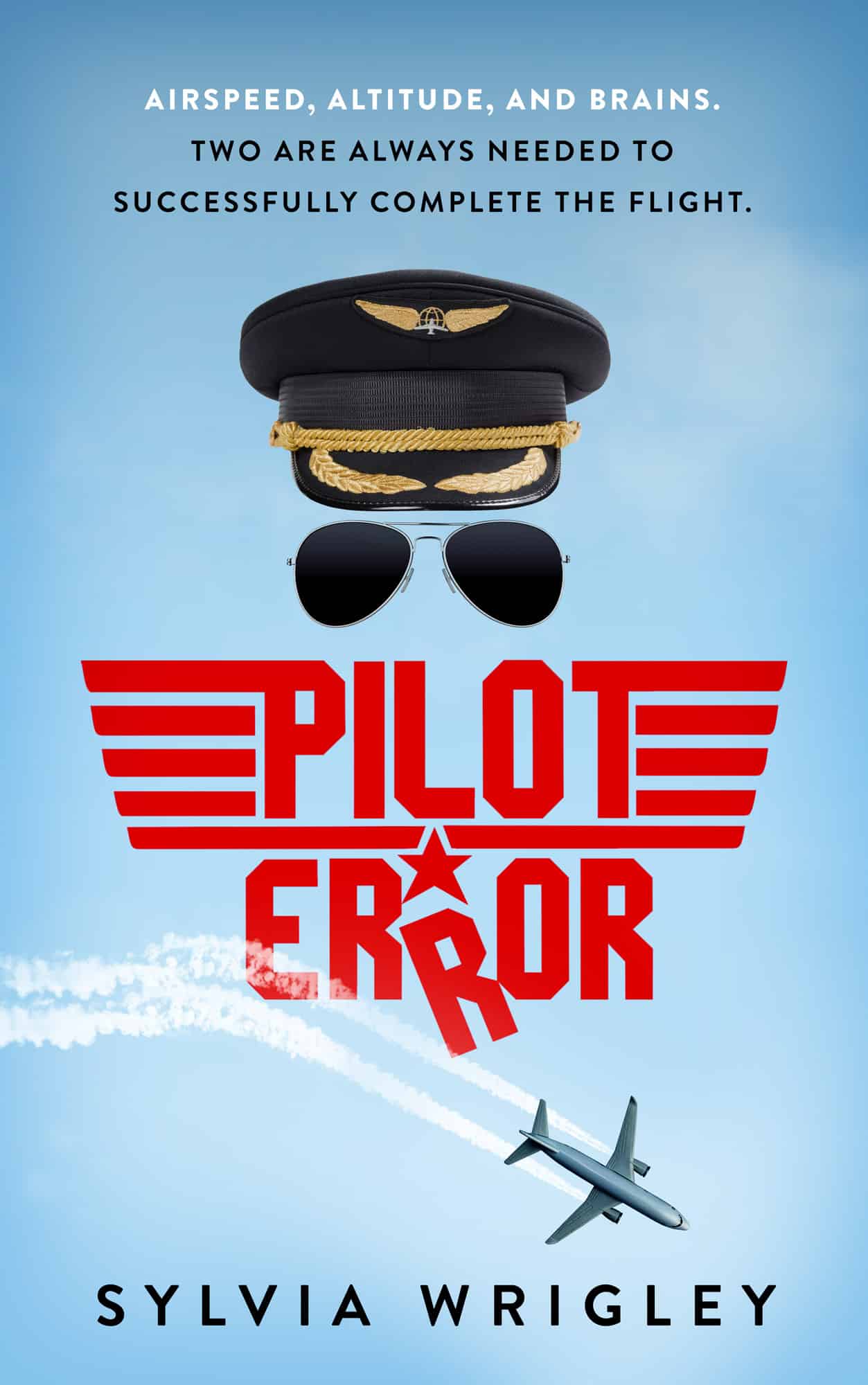 Fear of Landing – Pilot Error: Airspeed, Altitude, and Brains